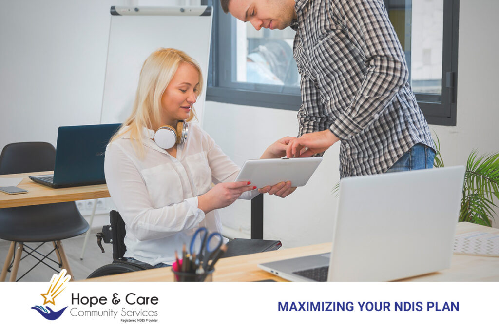 Maximizing Your NDIS Plan: Tips and Strategies for a Brighter Future – Hope & Care Community ...