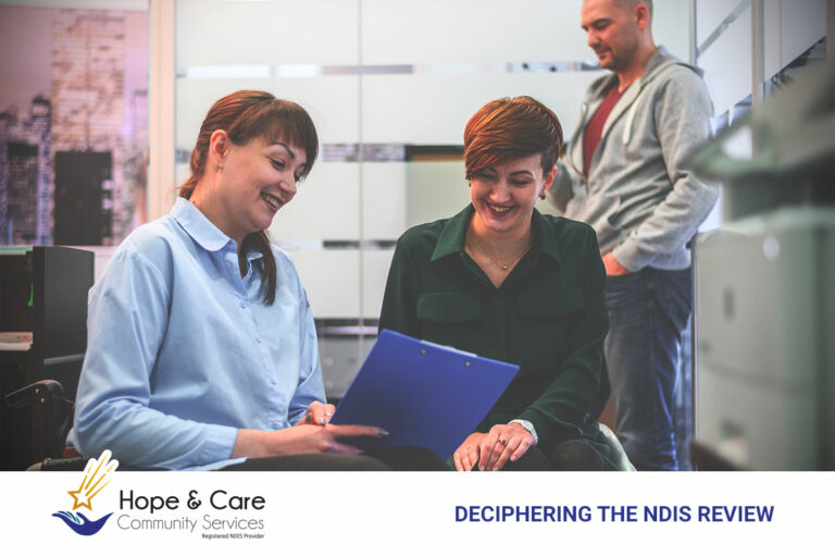 Deciphering the NDIS Review: A New Chapter – Hope & Care Community Services
