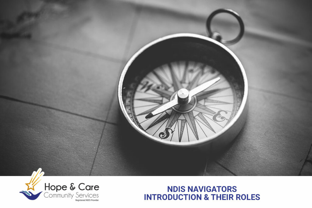 NDIS Navigators: Introduction & Their Roles – Hope & Care Community ...